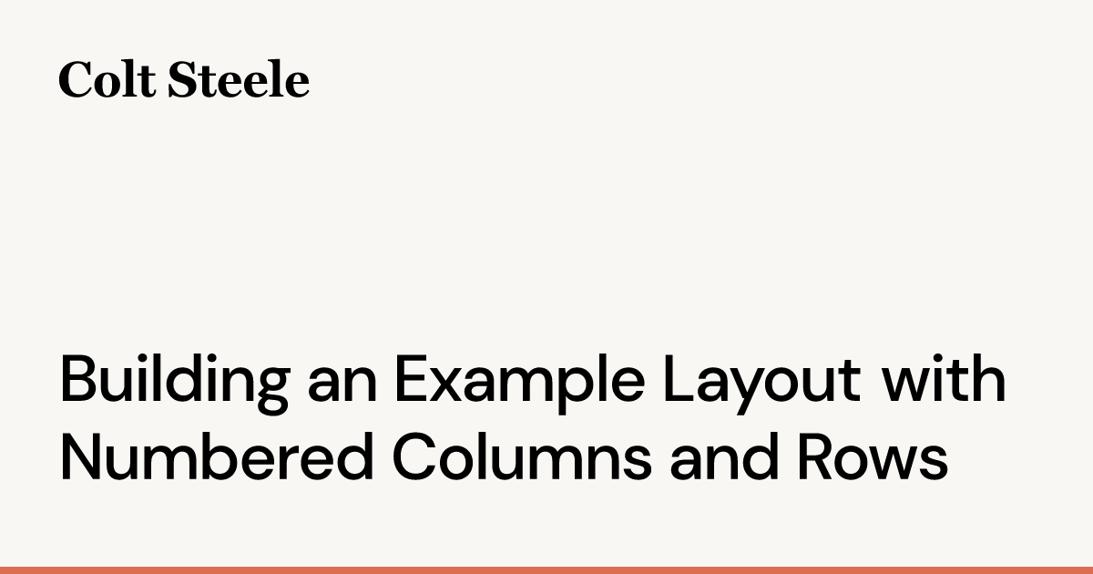 Building an Example Layout with Numbered Columns and Rows | Colt Steele
