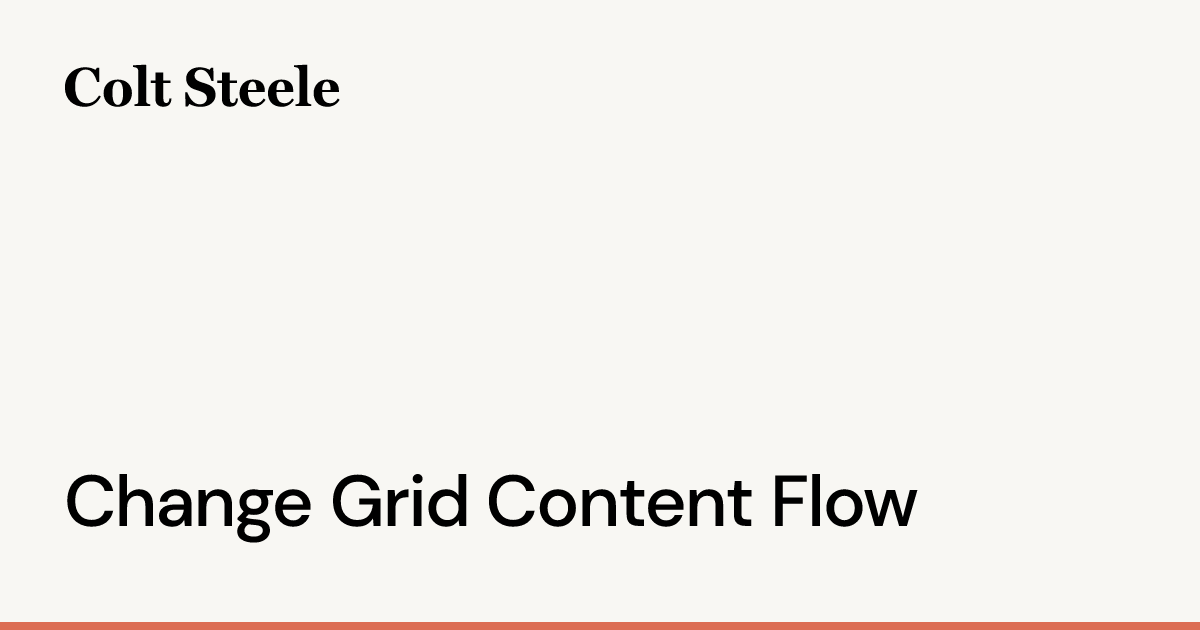 Change Grid Content Flow | Colt Steele