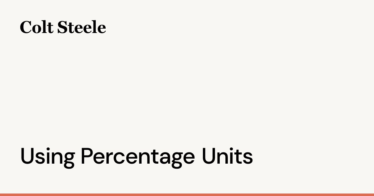 Using Percentage Units | Colt Steele